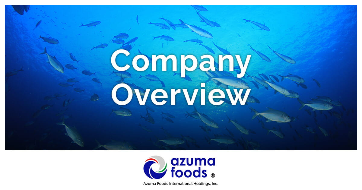 Company Overview | COMPANY | Azuma Foods International Holdings